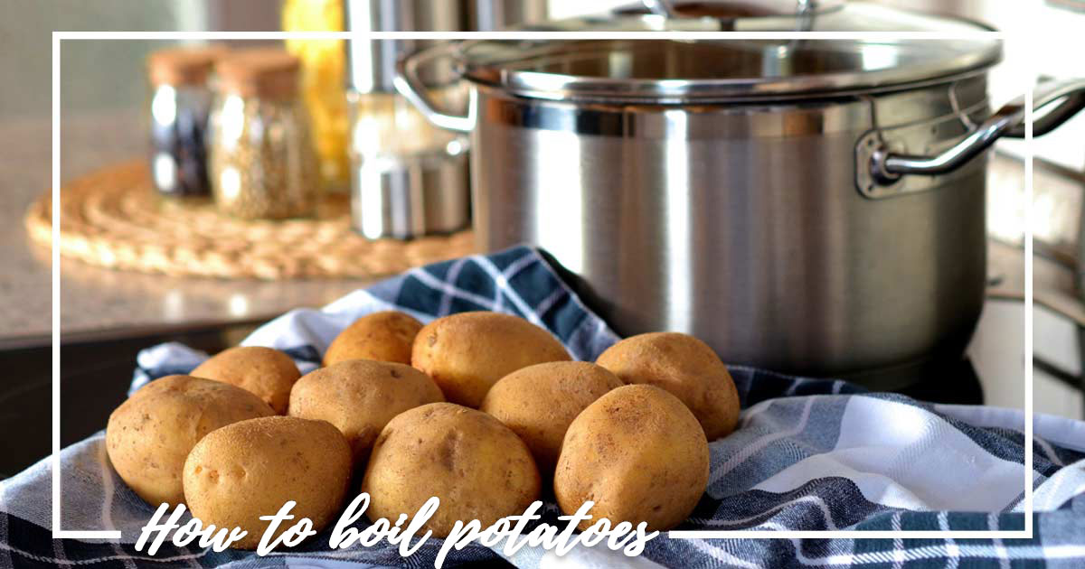 How to boil potatoes - Prepare your Plates